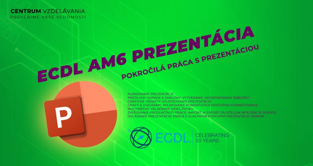 Kurz PowerPoint pre pokročilých- ECDL AM6 Pokročilá práca s ...